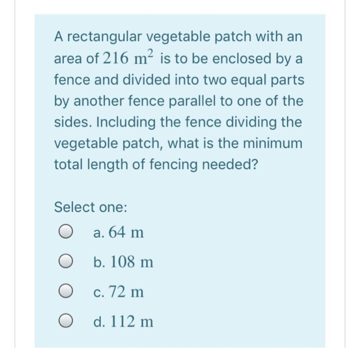 Solved A rectangular vegetable patch with an area of 216 m2 | Chegg.com