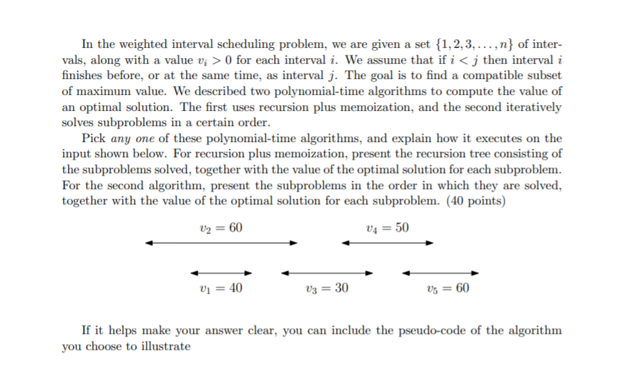Solved In the weighted interval scheduling problem, we are | Chegg.com