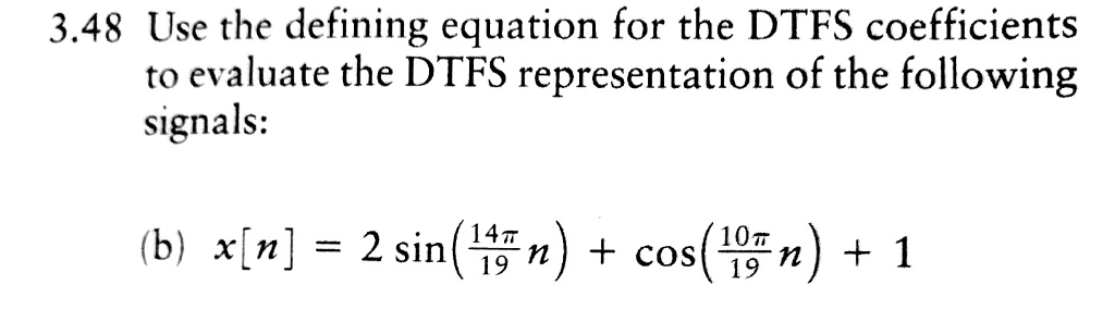 Solved 3.48 Use the defining equation for the DTFS | Chegg.com