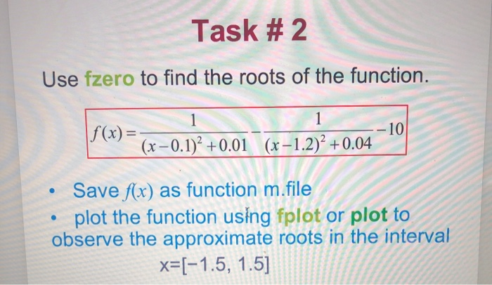 Solved Task 1 Use Fzero To Find Roots Of The Function 