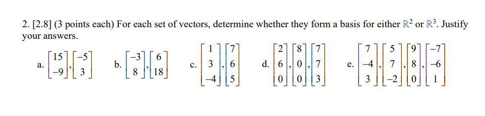 Solved 2. [2.8] (3 points each) For each set of vectors, | Chegg.com