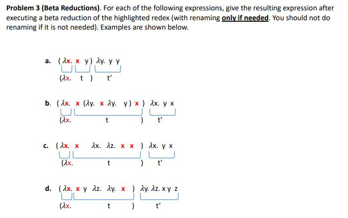 Solved Problem 3 (Beta Reductions). For each of the | Chegg.com