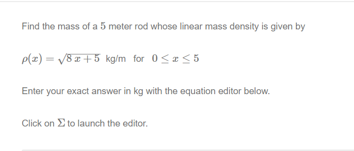 Solved Find the mass of a 5 meter rod whose linear mass | Chegg.com
