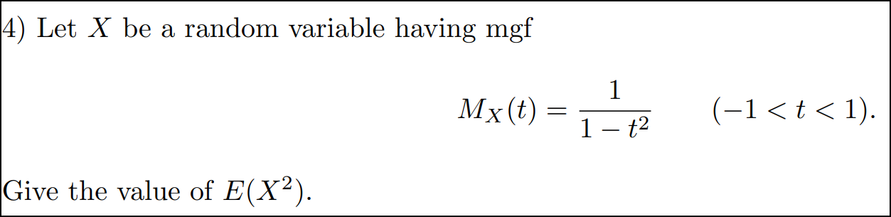 Solved 4) Let X be a random variable having mgf | Chegg.com