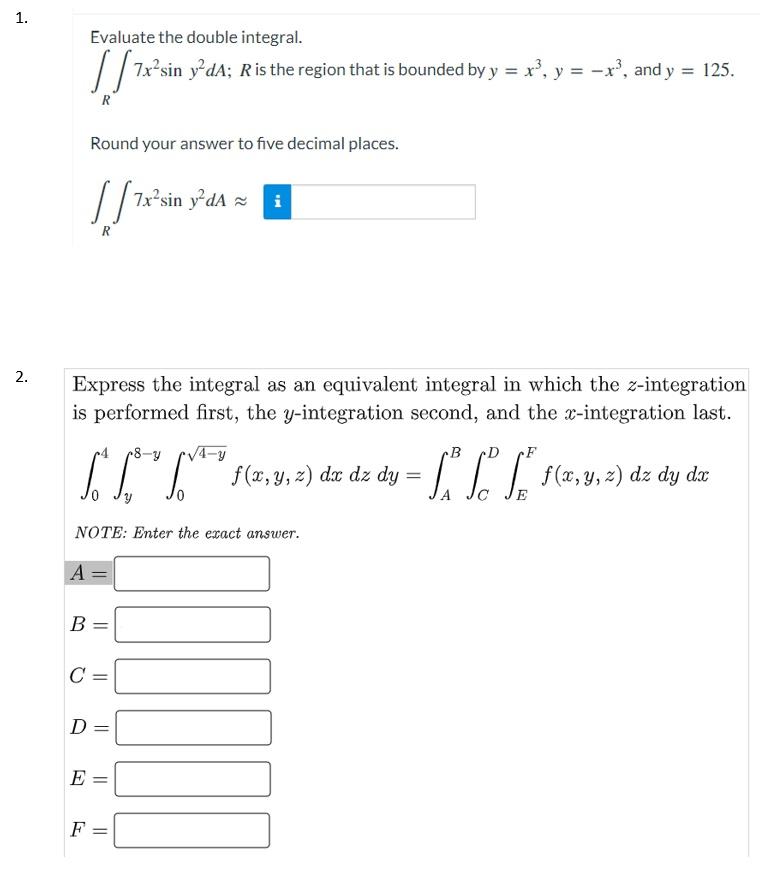 Solved 1. Evaluate the double integral. 7x’sin y’dA; R is | Chegg.com