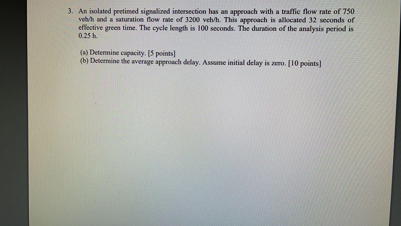 Solved 3. An isolated pretimed signalized intersection has | Chegg.com