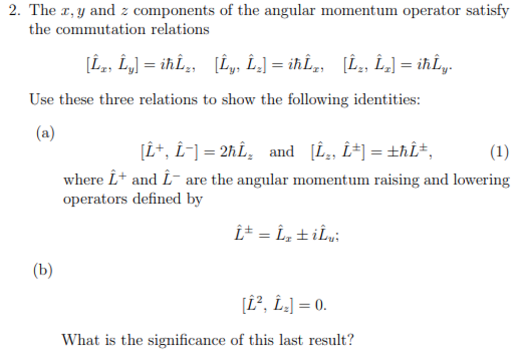 Solved 2. The r, y and 2 components of the angular momentum | Chegg.com