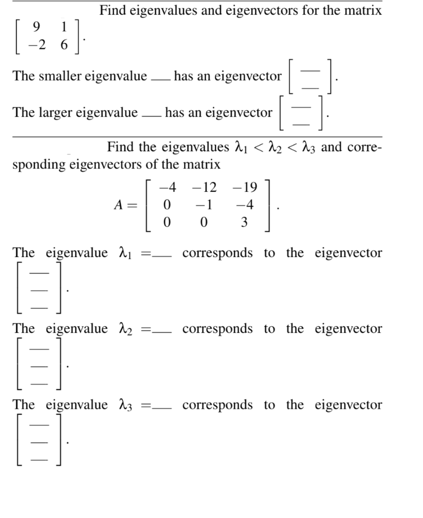 Solved Find eigenvalues and eigenvectors for the matrix The | Chegg.com