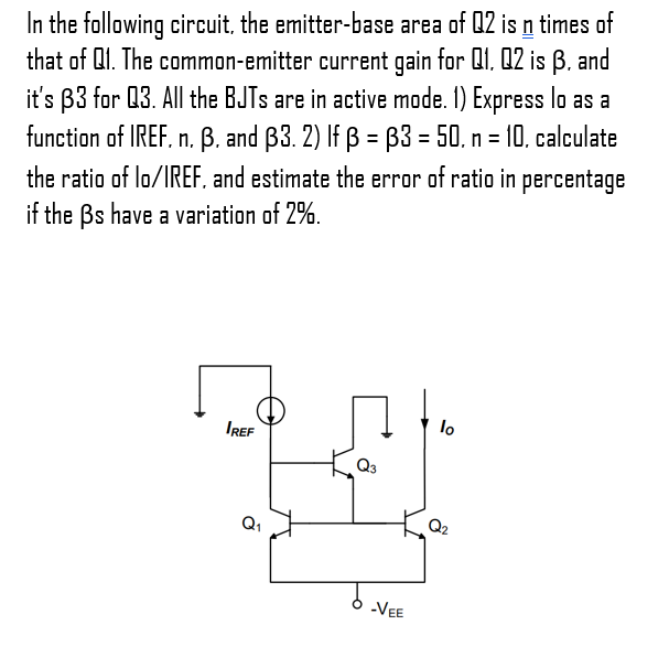 Solved In the following circuit, the emitter-base area of Q2 | Chegg.com