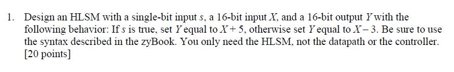 Solved 1 Design An Hlsm With A Single Bit Input S A 16 Bit