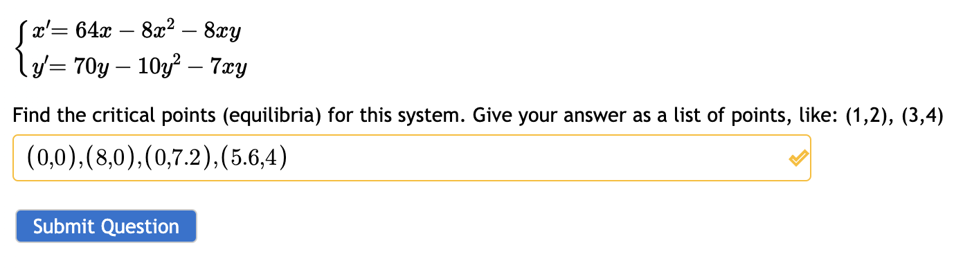 Solved {x′=64x−8x2−8xyy′=70y−10y2−7xy Find the critical | Chegg.com