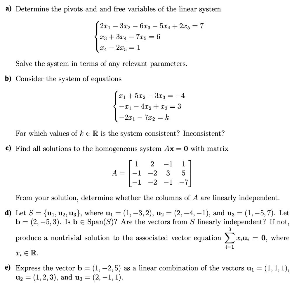 Solved a) Determine the pivots and and free variables of the | Chegg.com