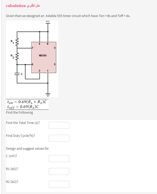 Solved حل نظري calculation Given that we designed an Astable | Chegg.com