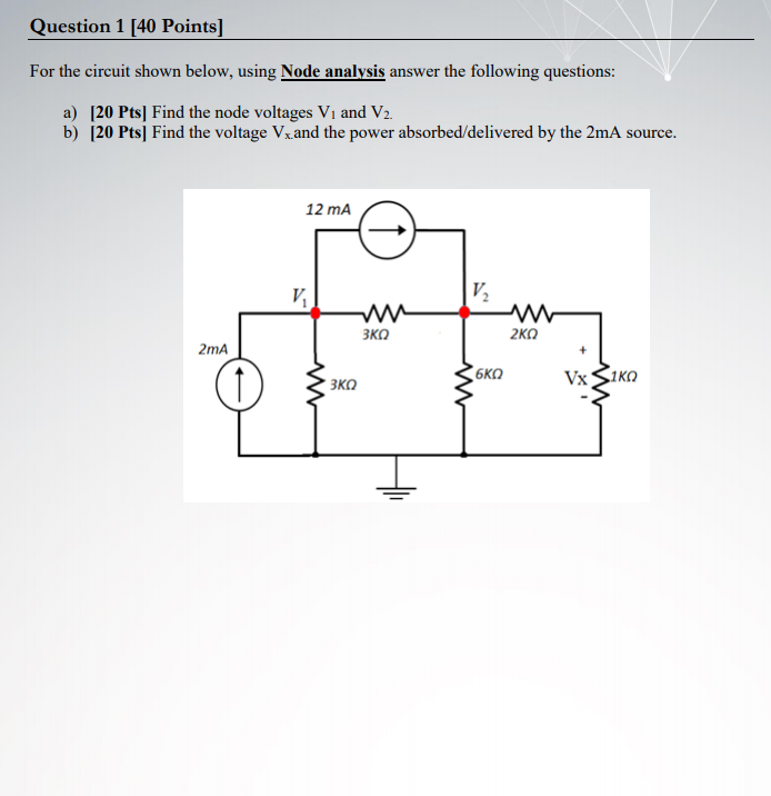 Solved Question 1 [40 Points] For the circuit shown below, | Chegg.com