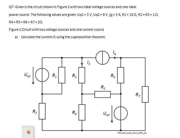 Solved Q7- Given is the circuit shown in Figure 2 with two | Chegg.com