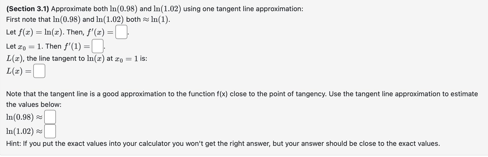 Solved (Section 3.1) Approximate both ln(0.98) and | Chegg.com Solved (Section 3.1) Approximate both ln(0.98) and | Chegg.com