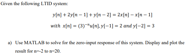 Solved I would like to see the answer written in Matlab | Chegg.com