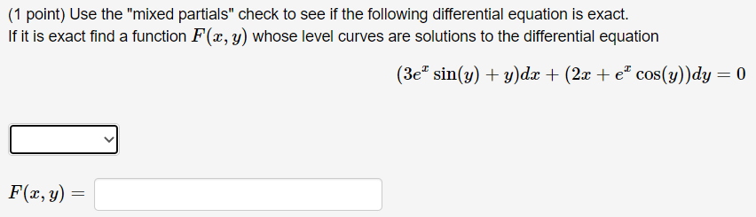 Solved (1 point) Use the "mixed partials" check to see if | Chegg.com
