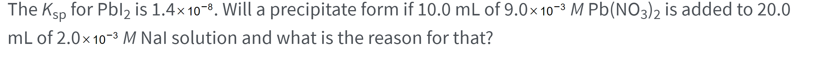 Solved The Ksp for Pblz is 1.4x10-8. Will a precipitate form | Chegg.com