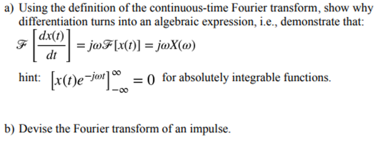 Solved a) Using the definition of the continuous-time | Chegg.com