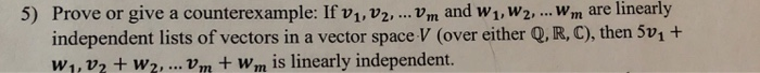 Solved 5) Prove or give a counterexample: If v1, v2,... m | Chegg.com