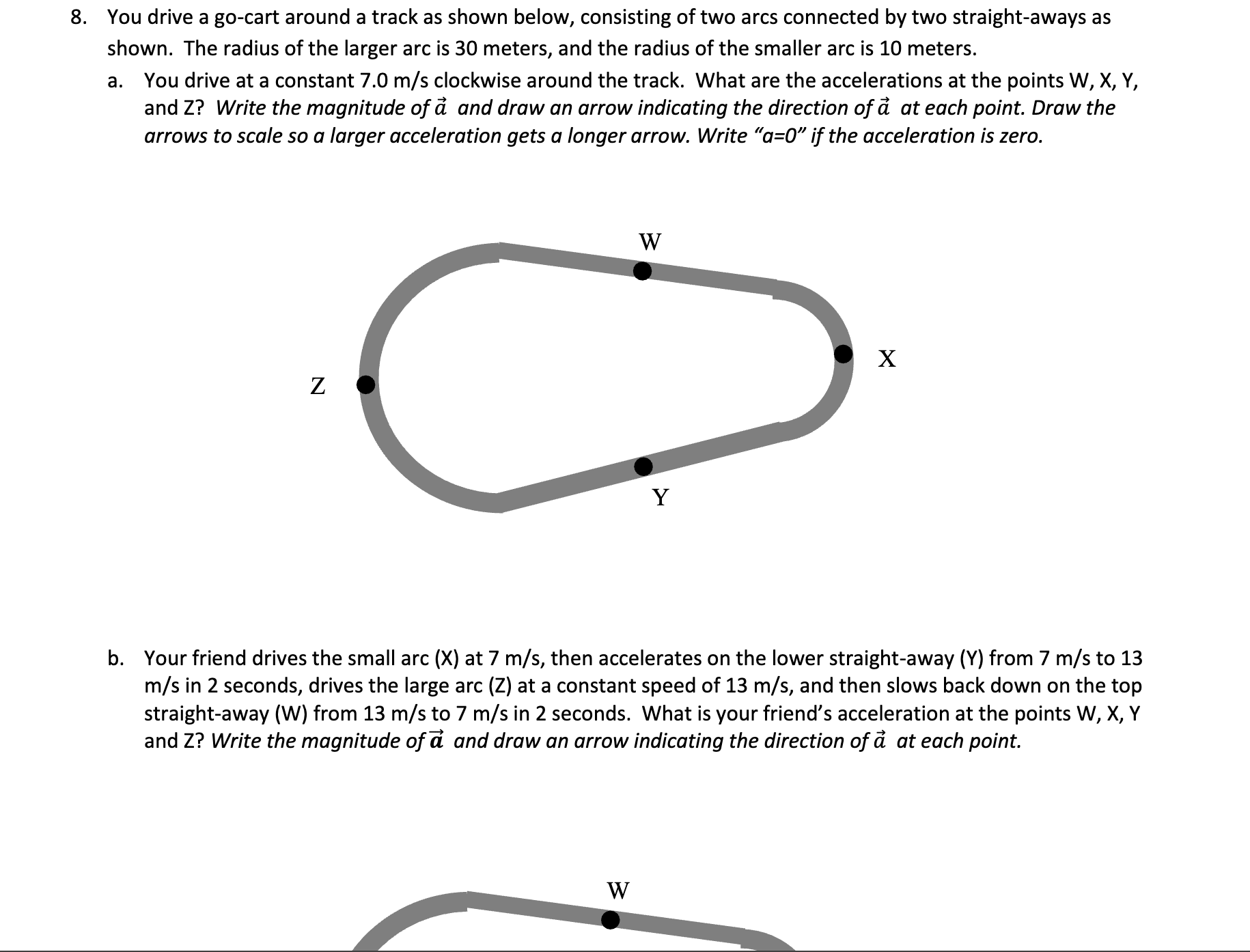 Solved 8. You drive a go-cart around a track as shown below, | Chegg.com
