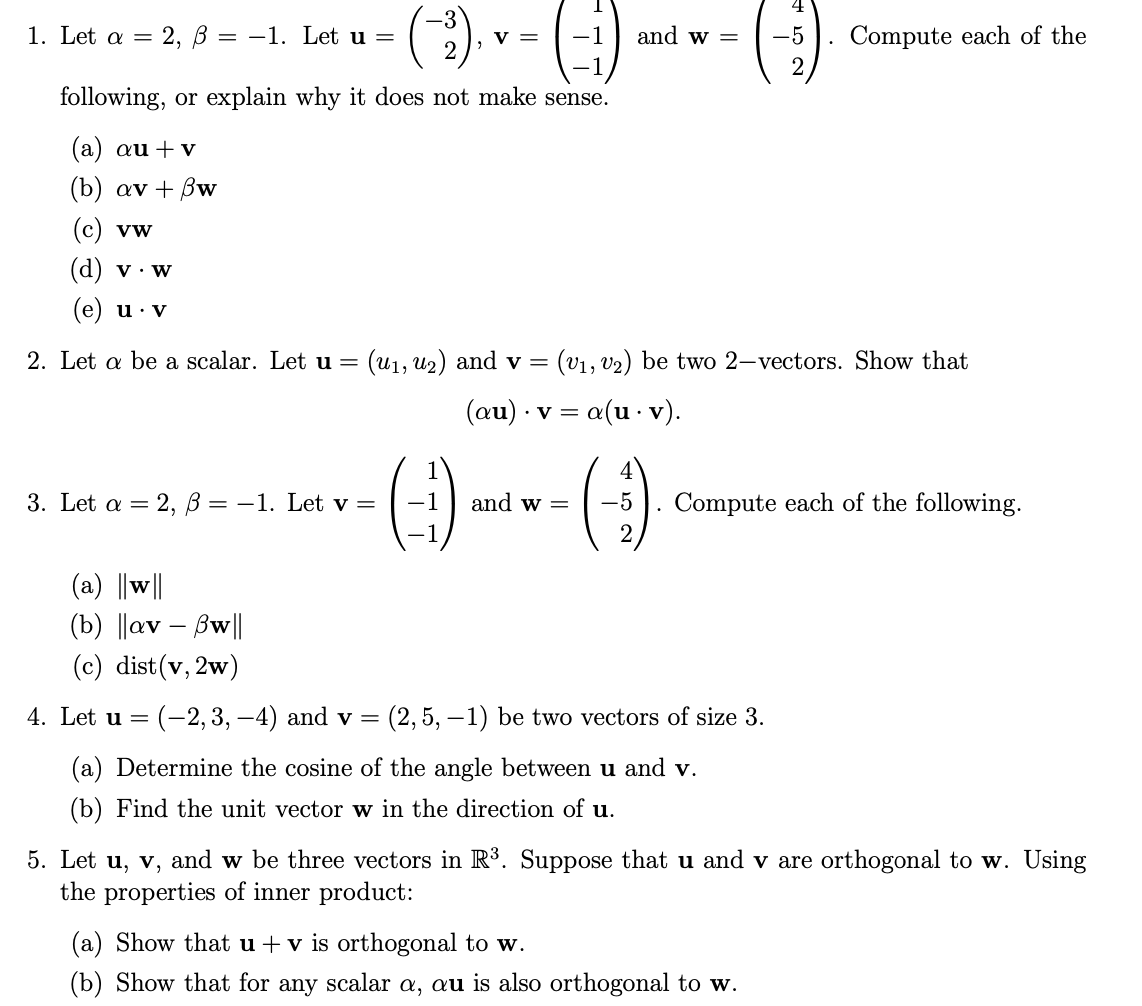Solved 1. Let α=2,β=−1. Let u=(−32),v=⎝⎛1−1−1⎠⎞ and | Chegg.com