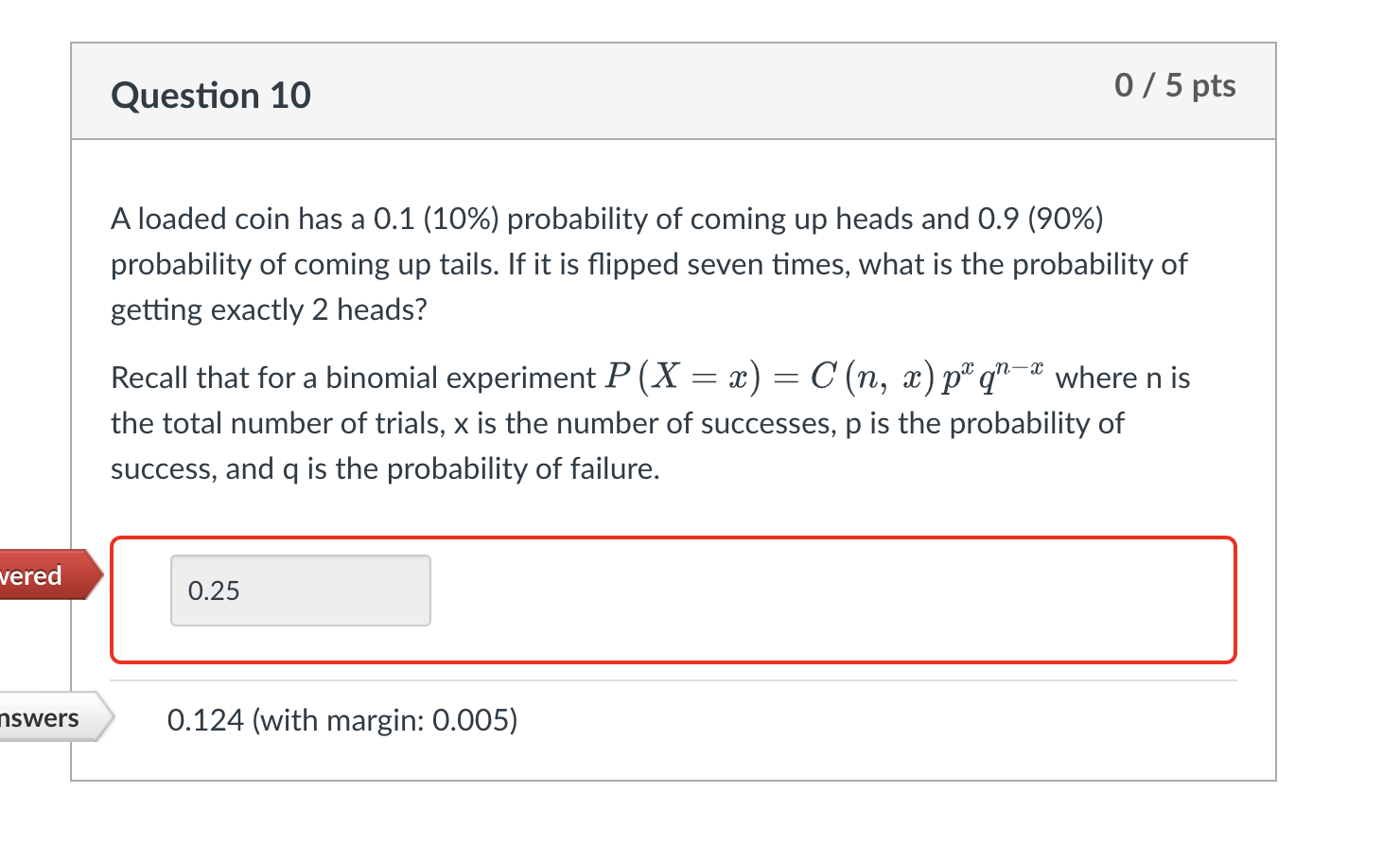 Solved Question 10 0 / 5 pts A loaded coin has a 0.1 (10%) | Chegg.com