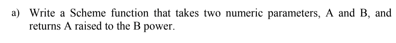 Solved A Write A Scheme Function That Takes Two Numeric 9143