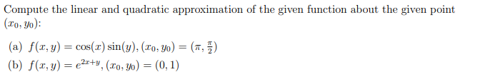 Solved Compute the linear and quadratic approximation of the | Chegg.com