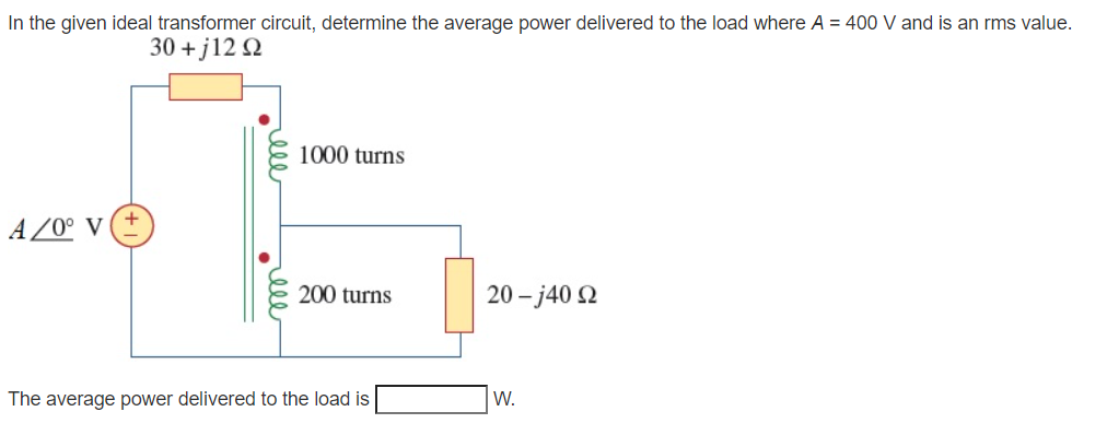 Solved In the given ideal transformer circuit, determine the | Chegg.com