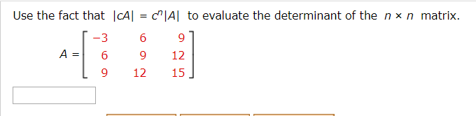 Solved Use the fact that CA| = [ -3 6 A = 6 9 L 9 9 12 |A to | Chegg.com