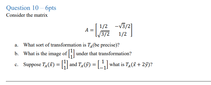 Solved Question 10−6pts Consider the matrix | Chegg.com