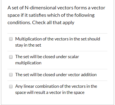 Solved A set of N-dimensional vectors forms a vector space | Chegg.com