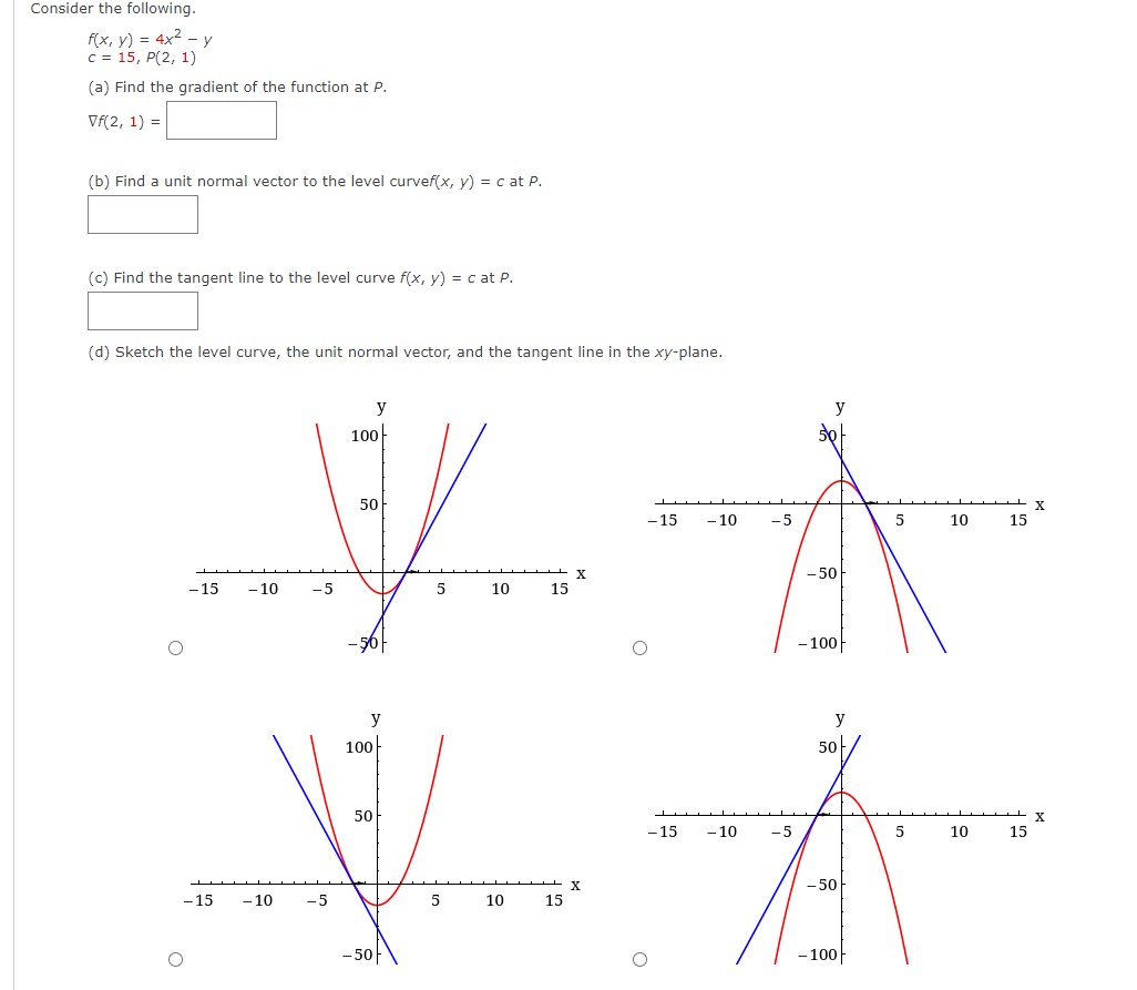 Solved Consider the following. f(x,y)=4x2−yc=15,P(2,1) (a) | Chegg.com