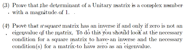 Solved (3) Prove that the determinant of a Unitary matrix is | Chegg.com