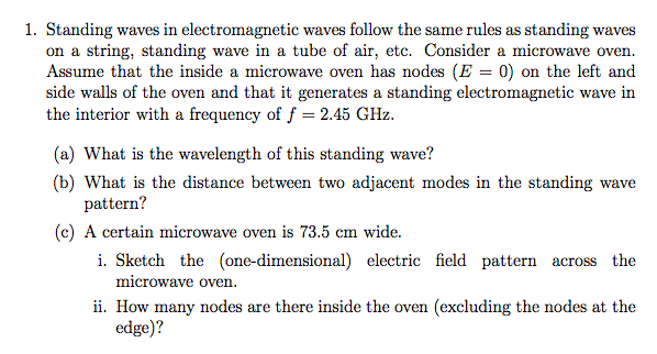 Solved 1. Standing waves in electromagnetic waves follow the | Chegg.com