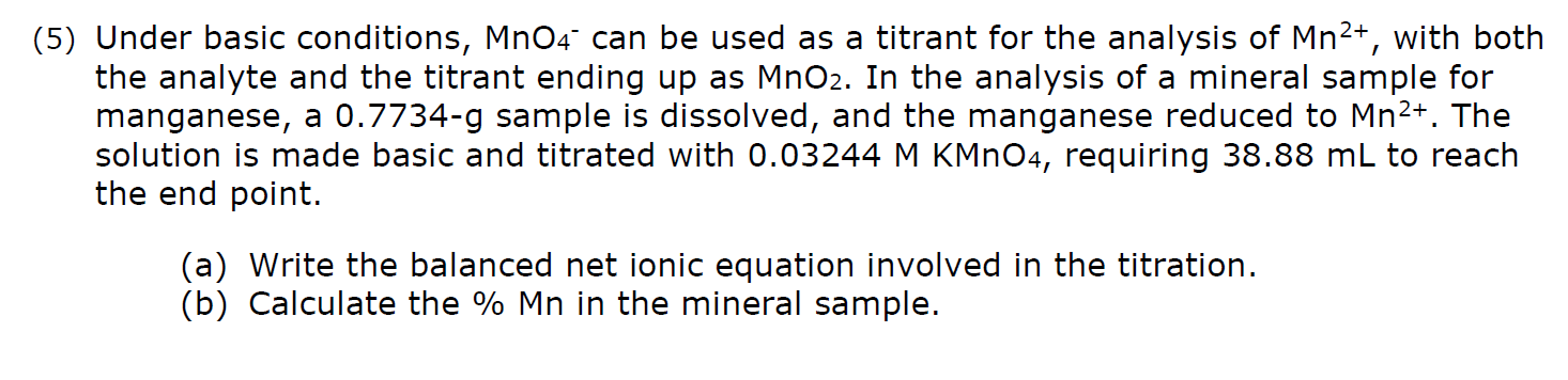 Solved (5) Under basic conditions, MnO4 can be used as a | Chegg.com