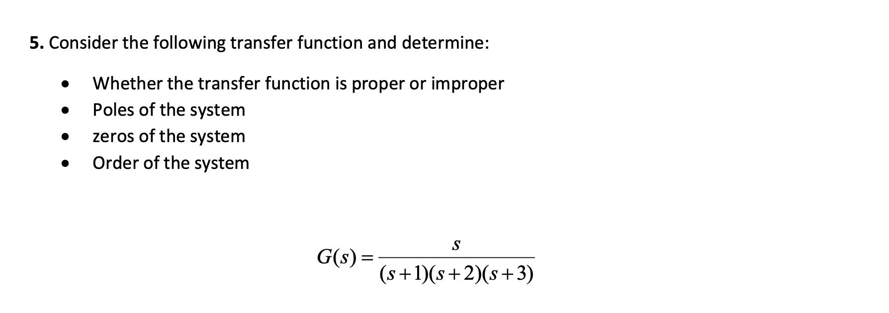 Solved 5. Consider the following transfer function and | Chegg.com
