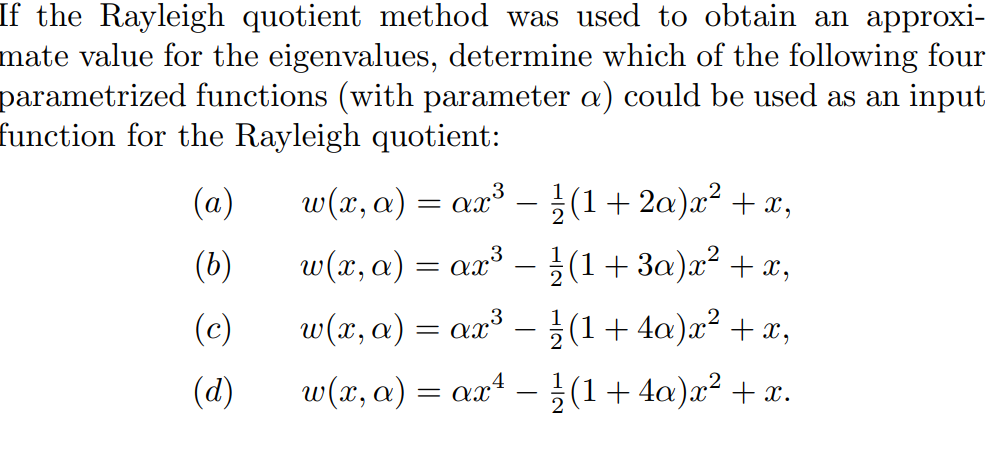 Solved f the Rayleigh quotient method was used to obtain an | Chegg.com