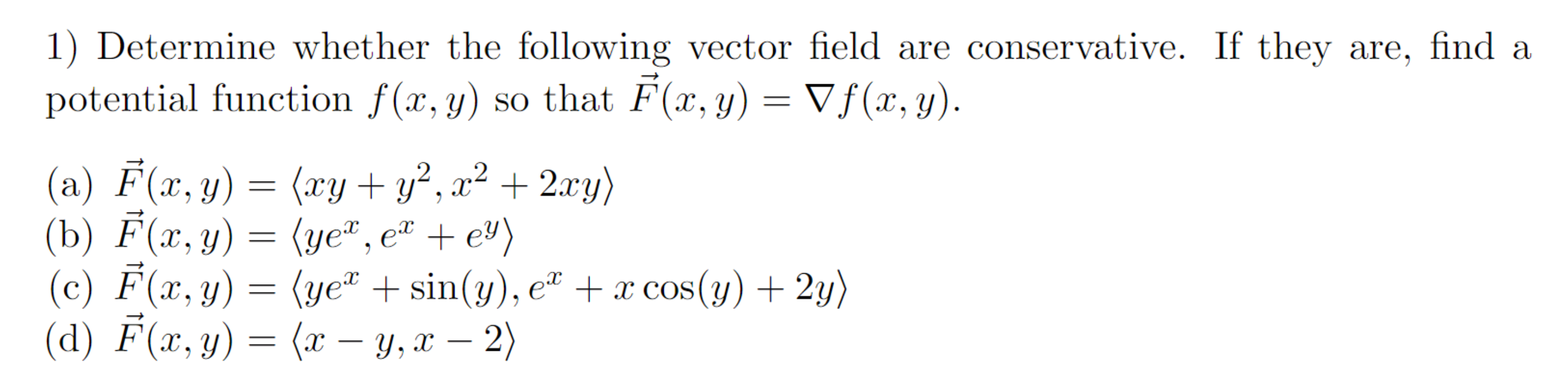 Solved 1) Determine whether the following vector field are | Chegg.com