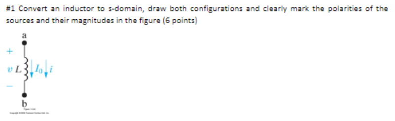 Solved #1 Convert an inductor to s-domain, draw both | Chegg.com