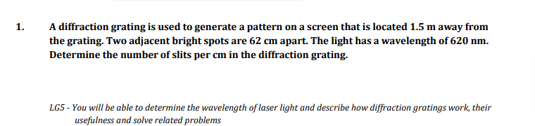 Solved 1. A diffraction grating is used to generate a | Chegg.com