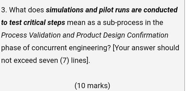 Solved 3. What does simulations and pilot runs are conducted | Chegg.com