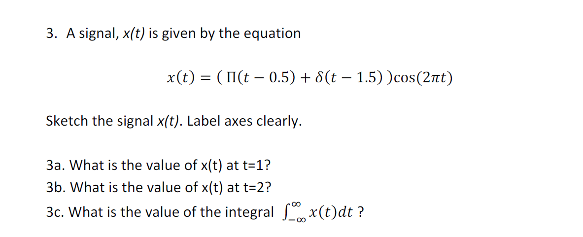 Solved 3. A signal, x(t) is given by the equation x(t) = | Chegg.com