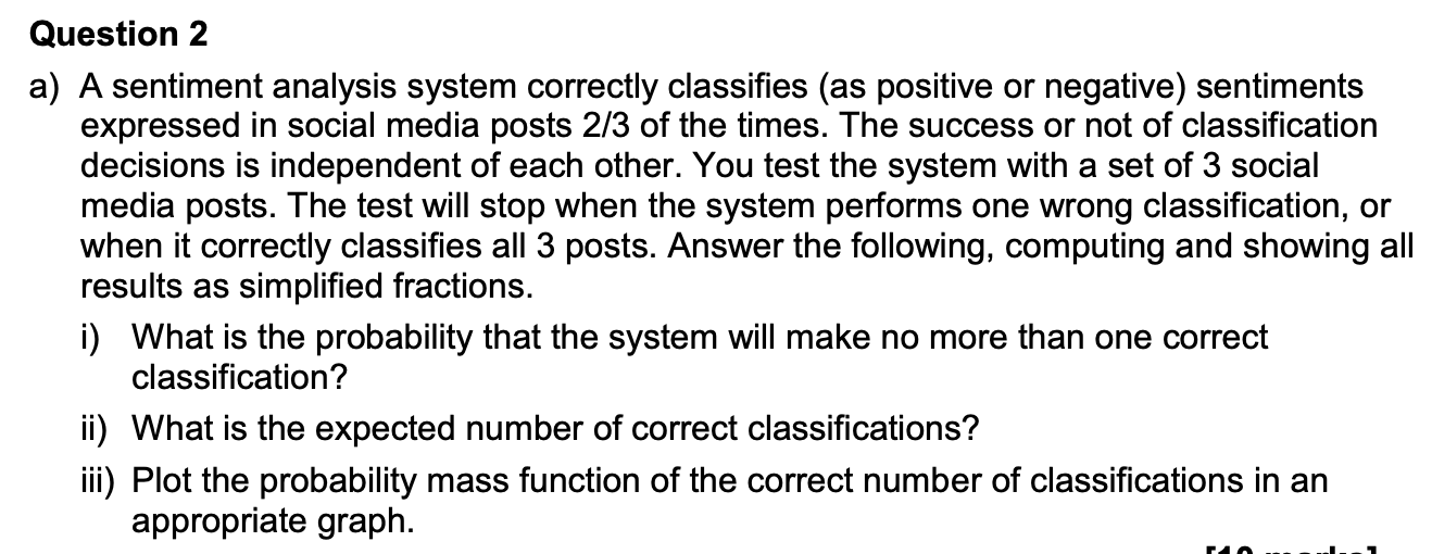 Solved a) A sentiment analysis system correctly classifies | Chegg.com