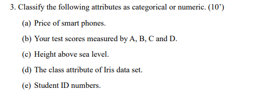 Solved 3.Classify the following attributes as categorical or | Chegg.com