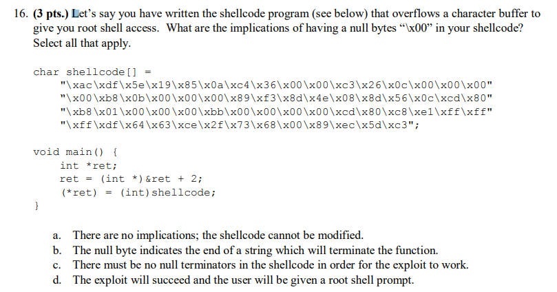 16. (3 pts.) Let's say you have written the shellcode | Chegg.com