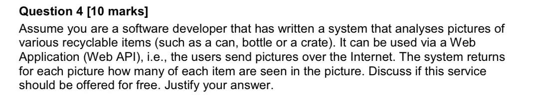 Question 4 [10 marks] Assume you are a software | Chegg.com