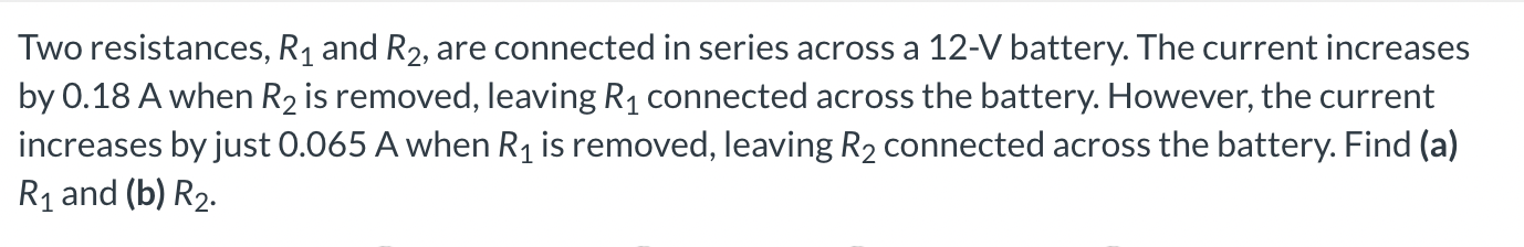 Solved Two resistances, R1 and R2, are connected in series | Chegg.com